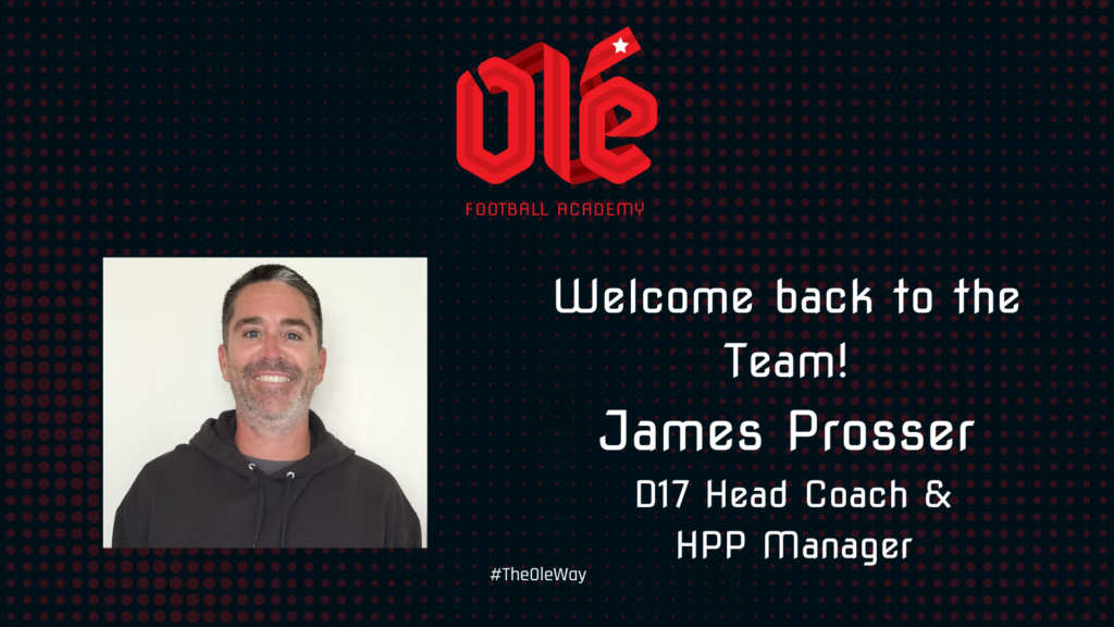 Olé FA has named James Prosser as Head Coach of Development Phase D17 ...