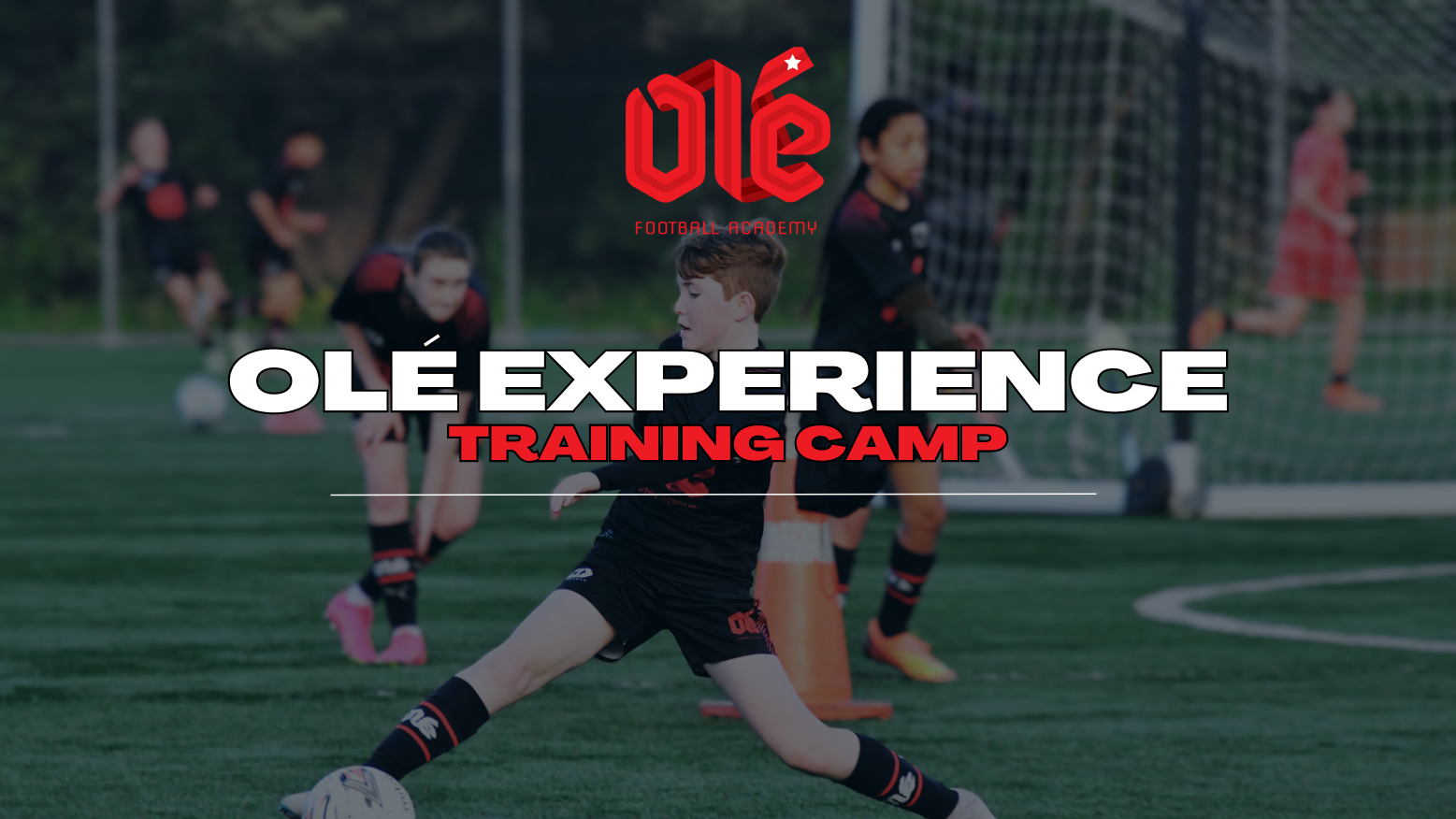 OLÉ EXPERIENCE CAMP | WELLINGTON | Olé Football Academy